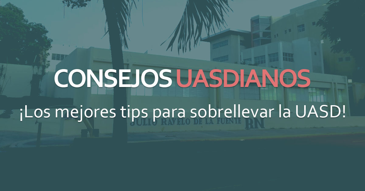 Consejos para estudiantes de la UASD — Nuevo Semestre